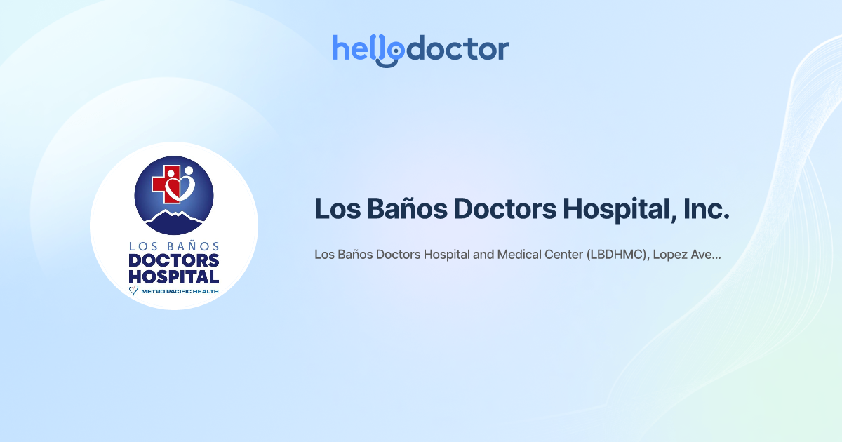 Los Baños Doctors Hospital, Inc.