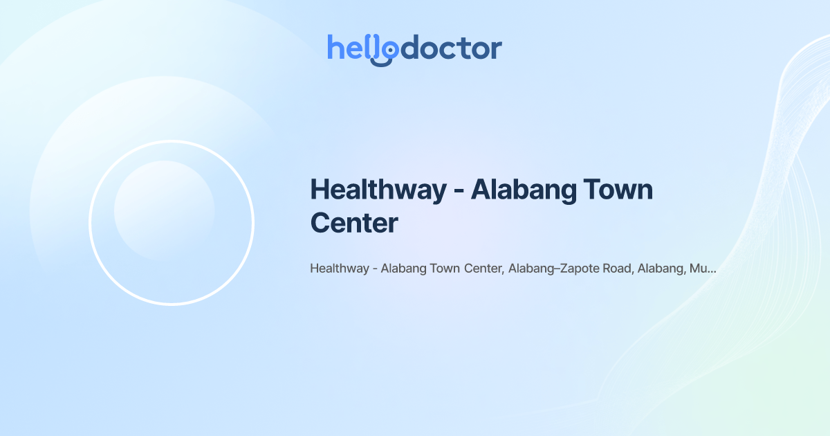 Healthway - Alabang Town Center - Book Appointments Online