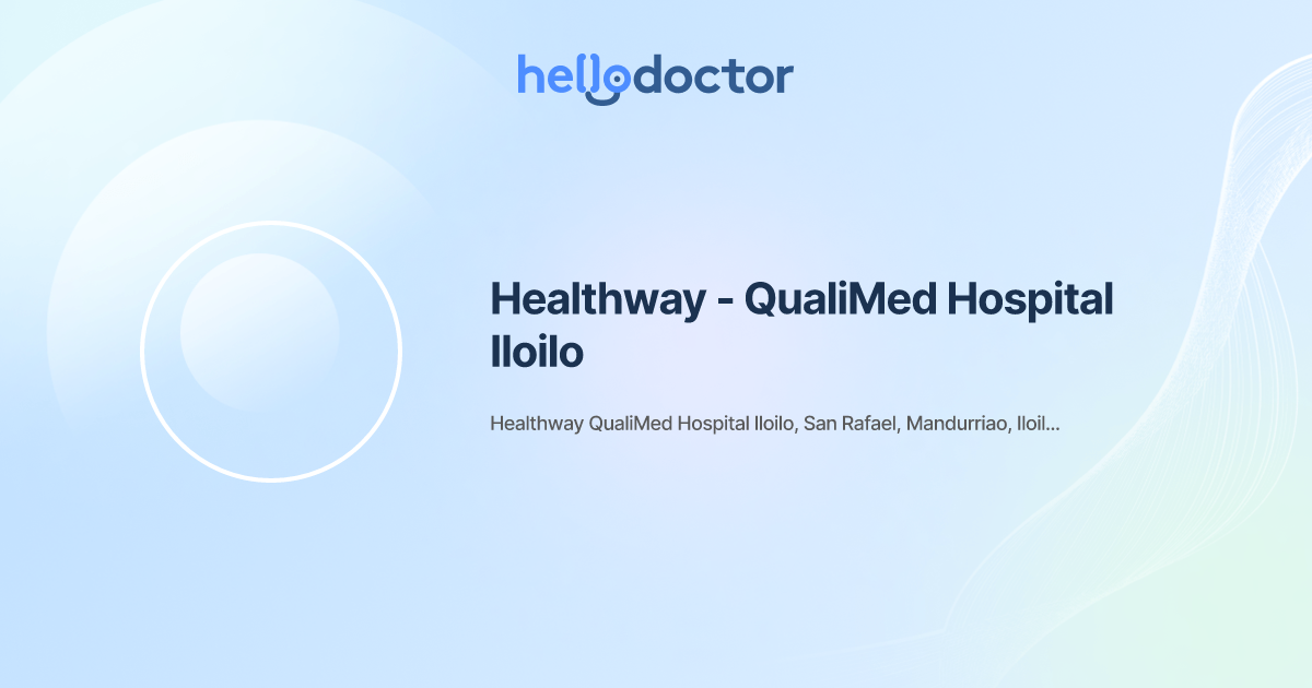 Healthway - QualiMed Hospital Iloilo